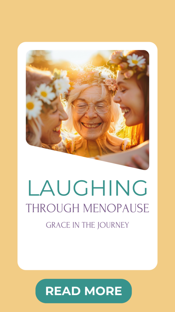 Laughing Through Menopause: How Humor Can Bring Grace to Your Journey ...